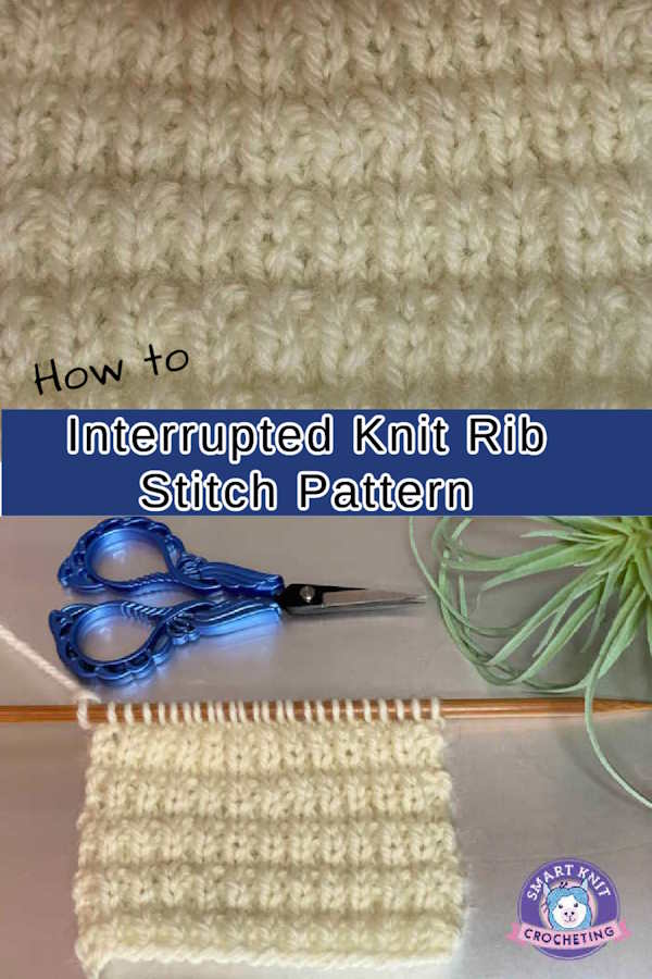 Interrupted Rib Stitch Pattern: How to Tutorial for Beginners